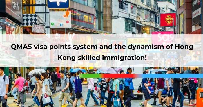 Hong Kong qmas visa points system for skilled immigration